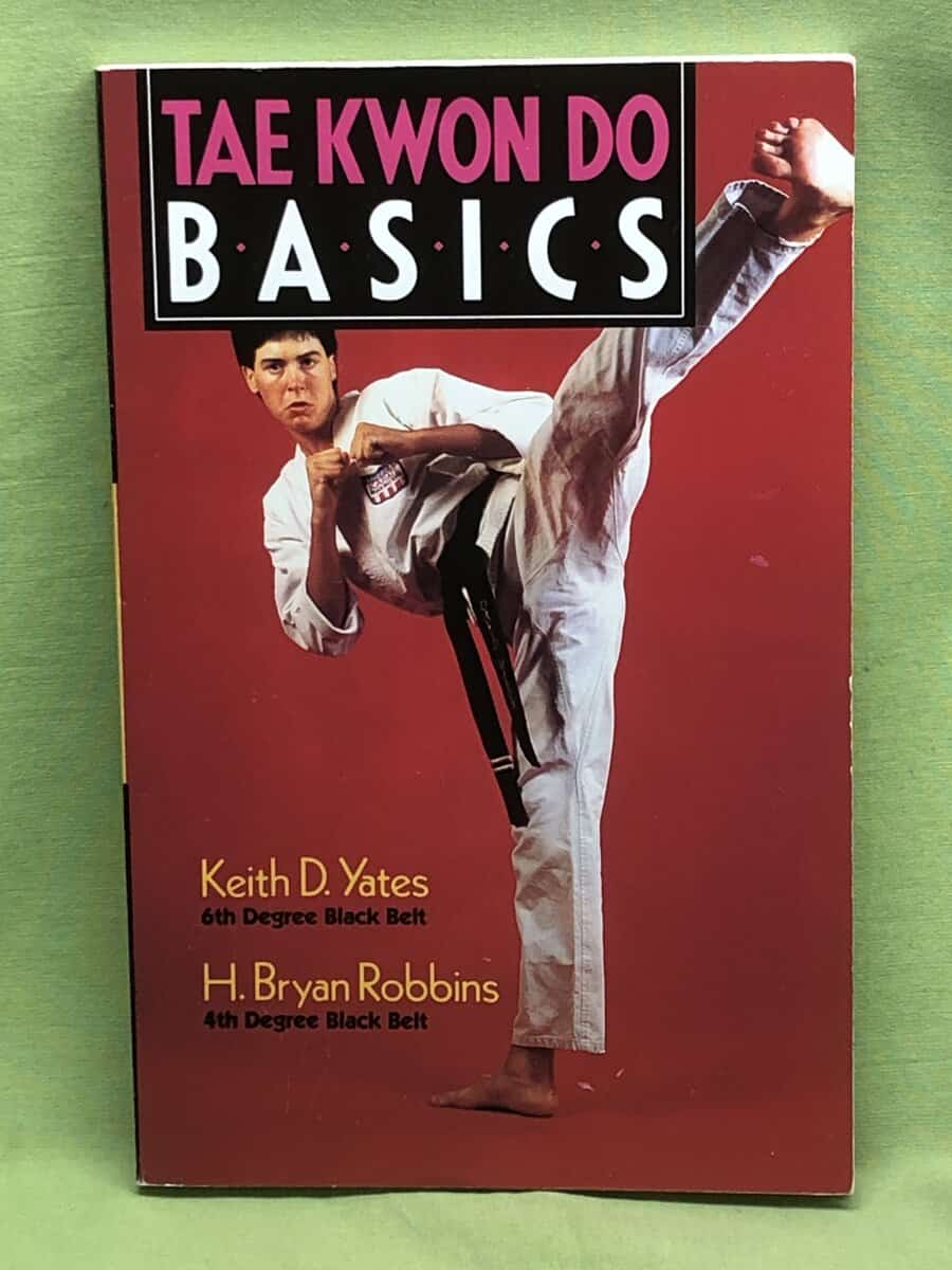 Tae Kwon Do Basics av Yates, Keith D.; Robbins, H. Bryan - Antikvarisk bok